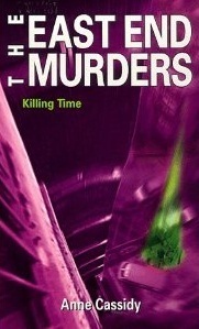 Killing Time (East End Murders, #7) by Anne Cassidy | Goodreads