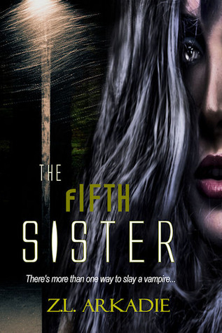 The Fifth Sister (Parched, #4) by Z.L. Arkadie | Goodreads