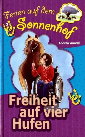 Freiheit auf vier Hufen by Andrea Wandel | Goodreads