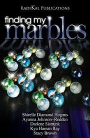 Finding My Marbles by Shirelle "Diamond" Hogans | Goodreads