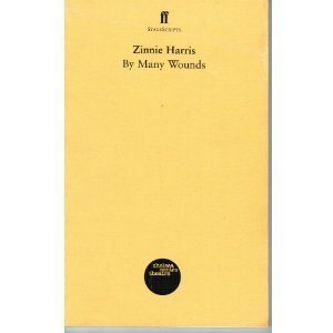By Many Wounds by Zinnie Harris | Goodreads