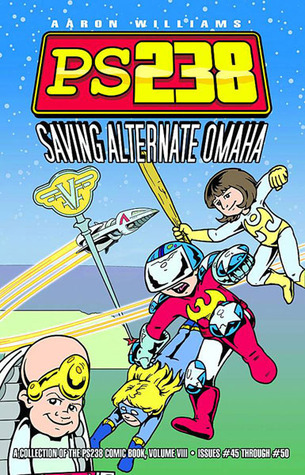 PS238 Saving Alternate Omaha by Aaron Williams | Goodreads