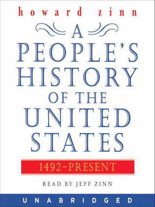 A People's History of the United States by Howard Zinn | Goodreads