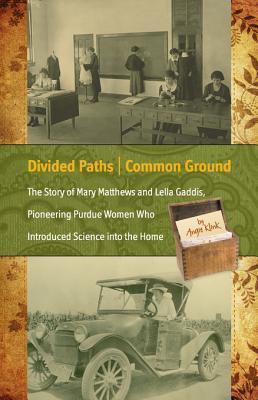 Divided Paths, Common Ground: The Story of Mary Matthews and Lella ...