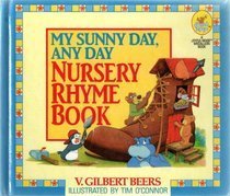 My Sunny Day, Any Day Nursery Rhyme Book by Victor Gilbert Beers ...