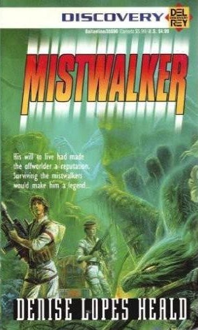 Mistwalker by Denise Lopes Heald | Goodreads