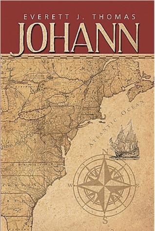 Johann by Everett J. Thomas | Goodreads