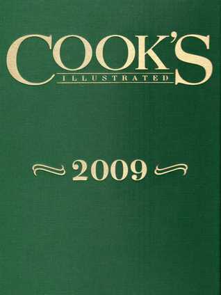 Cook's Illustrated 2009 by Cook's Illustrated | Goodreads