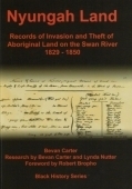 Nyungah Land: Records of Invasion and Theft of Aboriginal land on the ...