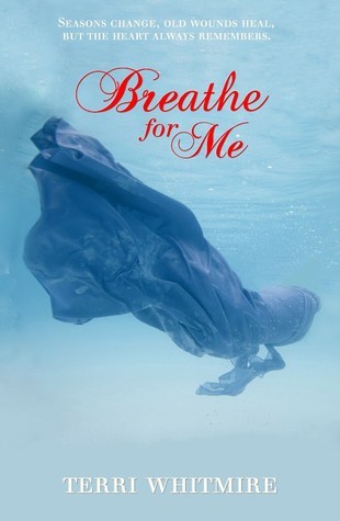 Breathe for Me by Terri Whitmire | Goodreads