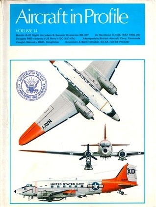 Aircraft in Profile, Volume 14 by Charles W. Cain | Goodreads
