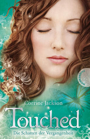 Die Schatten der Vergangenheit (Touched #2) by Corrine Jackson | Goodreads