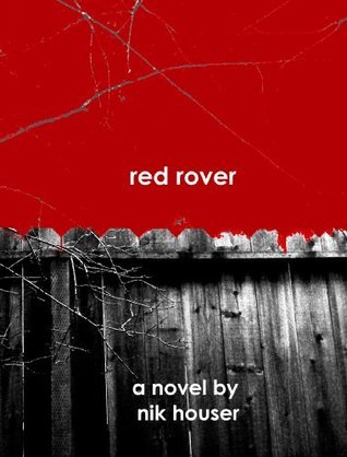 Red Rover by Nik Houser | Goodreads