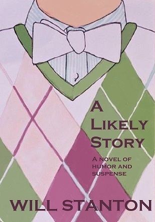 A LIKELY STORY by Will Stanton | Goodreads