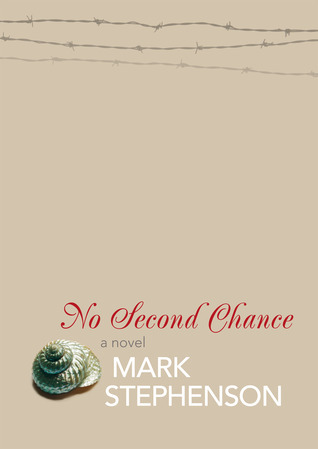 No Second Chance by Mark Stephenson | Goodreads