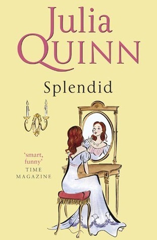 Splendid (Splendid Trilogy, #1) by Julia Quinn | Goodreads