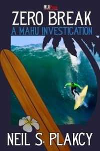 Zero Break (Mahu, #6) by Neil S. Plakcy | Goodreads
