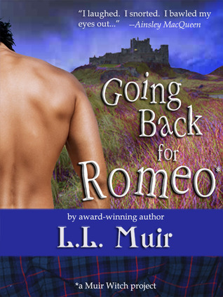 Going Back for Romeo by L.L. Muir | Goodreads