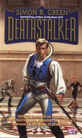 Deathstalker, Vol. 1 (Deathstalker, #1-3) by Simon R. Green | Goodreads