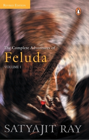 The Complete Adventures Of Feluda: Volume 1 by Satyajit Ray | Goodreads