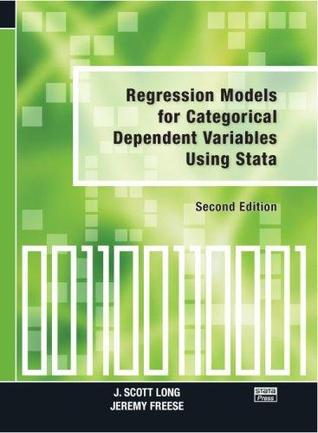 Regression Models for Categorical Dependent Variables Using Stata by J. Scott Long | Goodreads