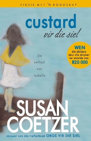 Custard vir die Siel by Susan Coetzer | Goodreads
