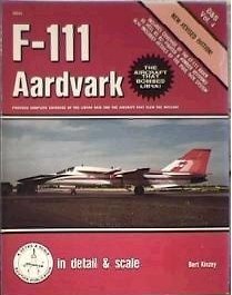 F-111 Aardvark in Detail and Scale - D&S Vol. 4 by Bert Kinzey | Goodreads