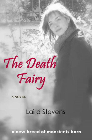 The Death Fairy by Laird Stevens | Goodreads