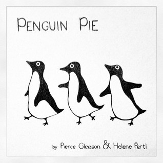 Penguin Pie by Pierce Gleeson | Goodreads