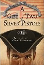 A Gift Of Two Silver Pistols by Nan Coleman | Goodreads
