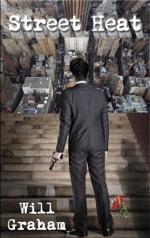 Street Heat by Will Graham | Goodreads