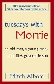 Tuesdays With Morrie by Mitch Albom | Goodreads