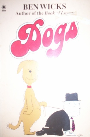 Dogs by Ben Wicks | Goodreads