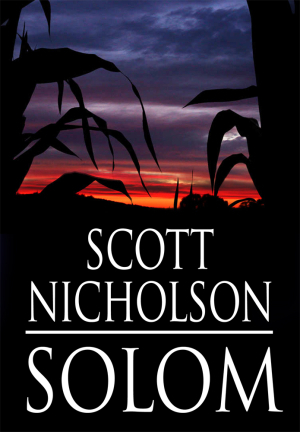 Solom (Solom #1) by Scott Nicholson | Goodreads