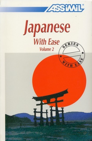 Assimil Japanese with Ease, Volume 2 by Catherine Garnier | Goodreads