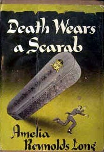 Death Wears a Scarab by Amelia Reynolds Long | Goodreads