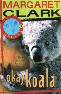 Okay Koala (Aussie Angels, #1) by Margaret Clark | Goodreads