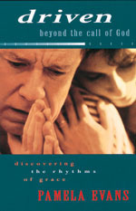 Driven Beyond the Call of God by Pamela Evans | Goodreads