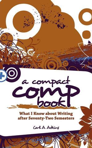 A Compact Comp Book by Carl A. Adkins | Goodreads