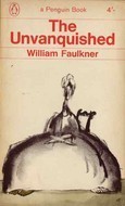 The unvanquished by William Faulkner | Goodreads