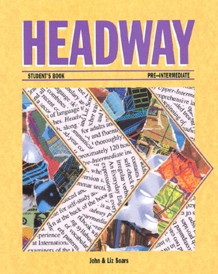 Headway Pre-Intermediate Level: Student's Book by Various | Goodreads