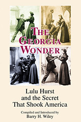 The Georgia Wonder: Lulu Hurst and the Secret that Shook America by ...