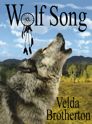 Wolf Song by Velda Brotherton | Goodreads