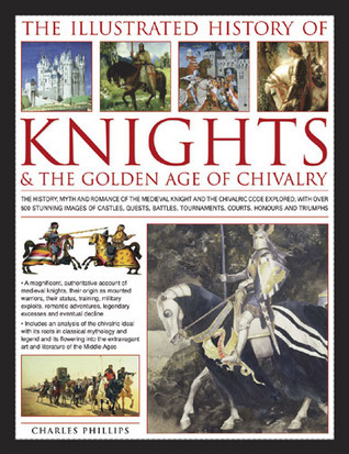 The Complete Illustrated History Of Knights & The Golden Age Of ...
