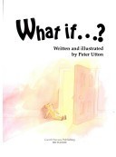 What If...? by Peter Utton | Goodreads