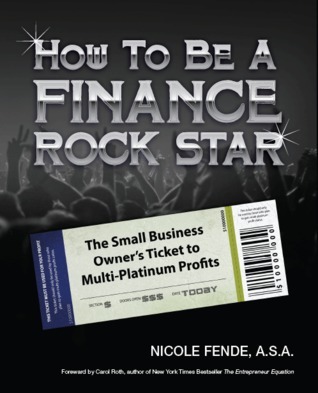 How to be a Finance Rock Star by Nicole Fende | Goodreads