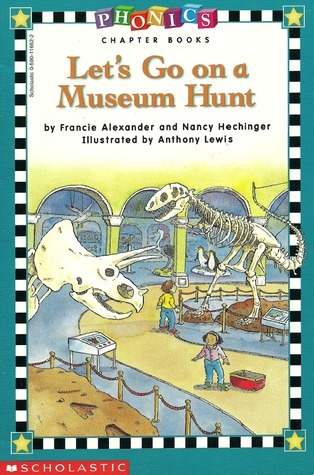 Let's go on a museum hunt (Phonics chapter book) by Francie Alexander ...