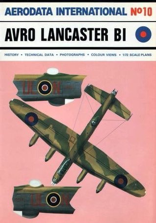 Avro Lancaster BI (Aerodata International, #10) by Philip J.R. Moyes ...
