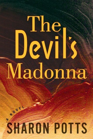 The Devil's Madonna by Sharon Potts | Goodreads