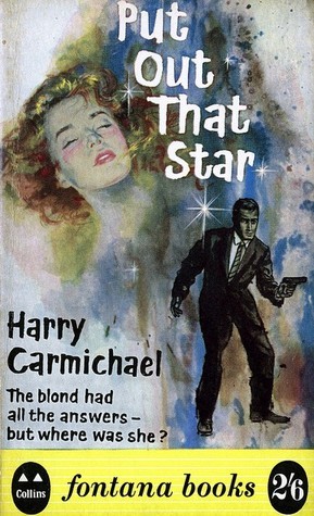 Put Out That Star by Harry Carmichael | Goodreads